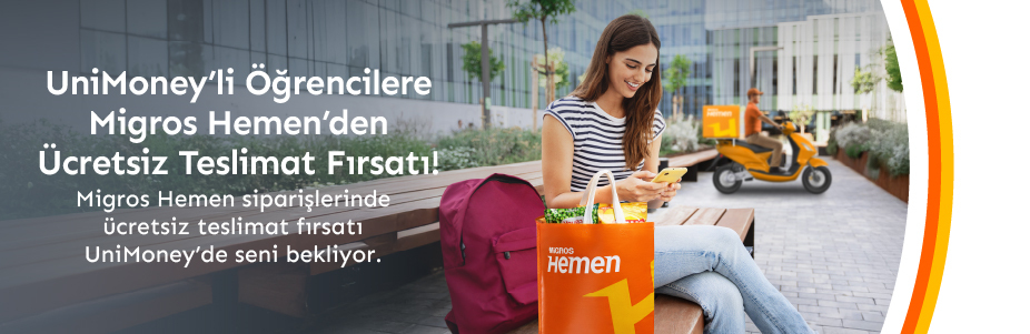 UniMoney - Üniversite Öğrencileri Migros’ta Ayrıcalıklı!